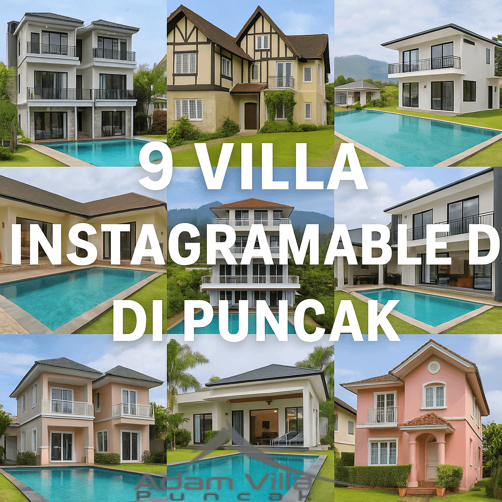 9 Villa Instagramable di Puncak untuk Liburan Estetik ⋆ Adam Villa Puncak